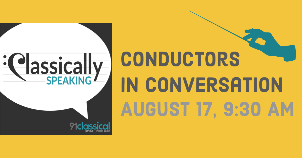 Classically Speaking Presents Conductors In Conversation | Nashville ...